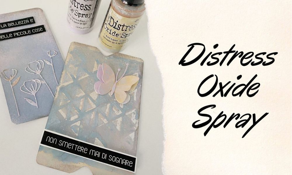Nuovi Distress Oxide Spray – Spazio Battibaleno